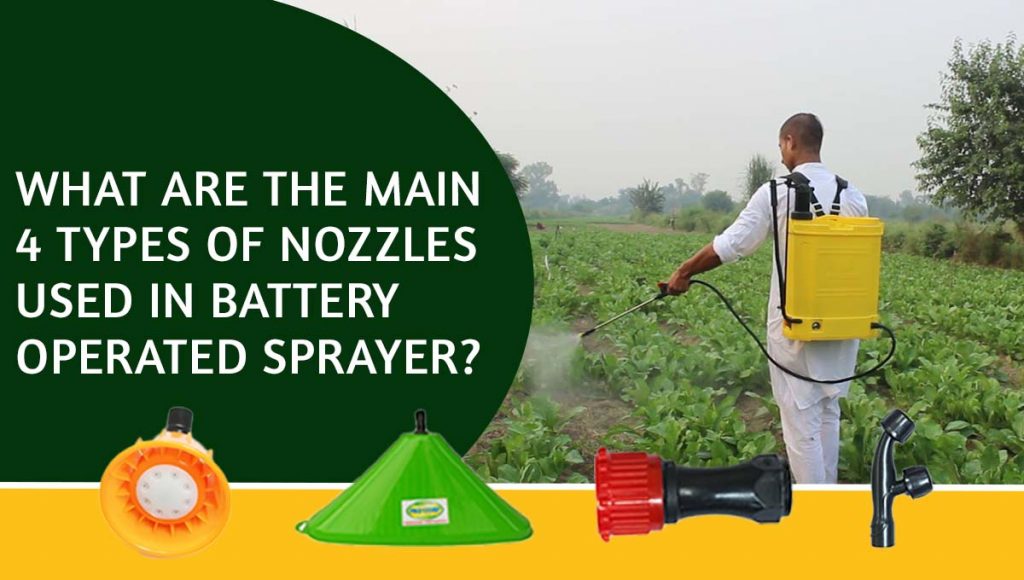 What are the main 4 Types of Nozzles used in Battery Operated Sprayer? | Pad Corp | Blogs